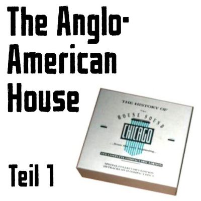 The Anglo-American House (BCM Box LP8) › House of Chicago Blog